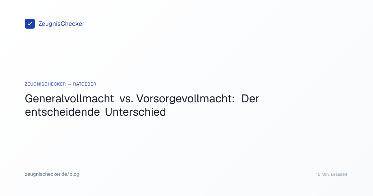 Generalvollmacht Vorsorgevollmacht Unterschied